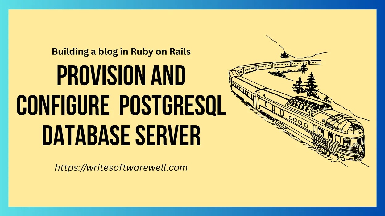 How to Configure a PostgreSQL Database Server for a Rails App